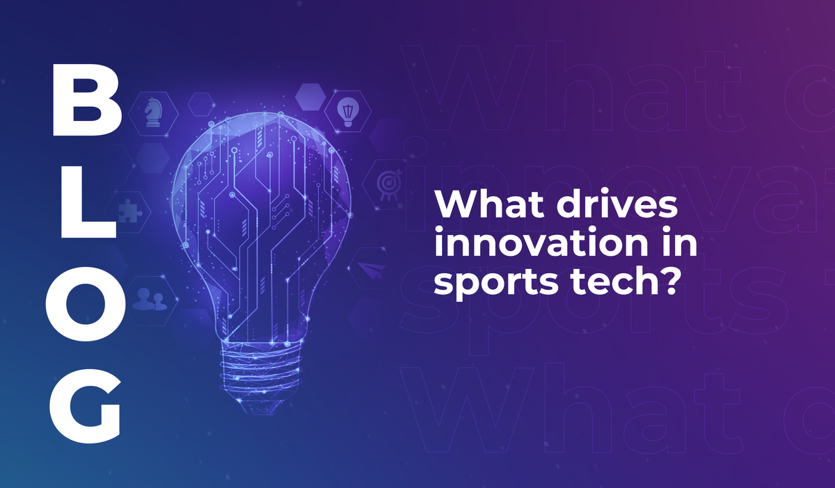 What drives innovation in sports tech?