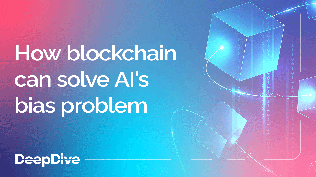 How blockchain can solve AI’s bias problem