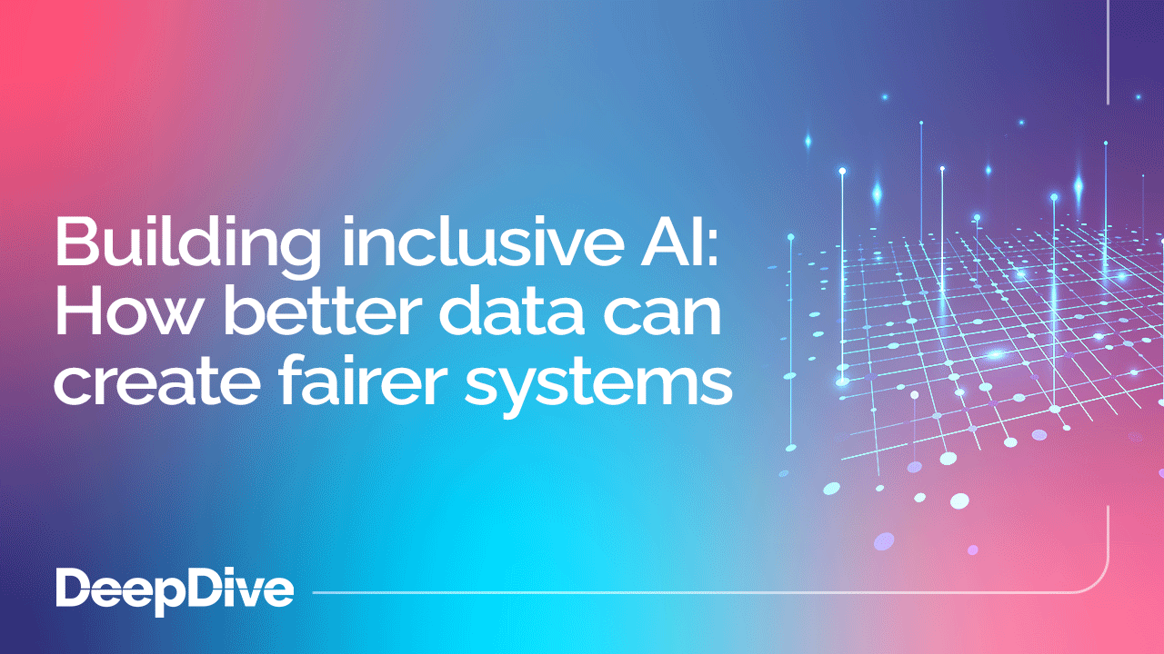 Building inclusive AI: How better data can create fairer systems